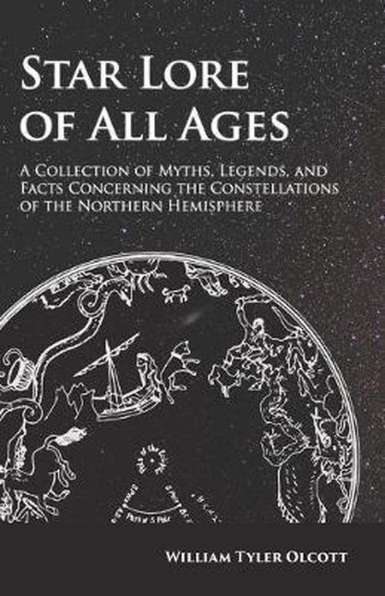 Star Lore of All Ages;A Collection of Myths, Legends, and Facts ...