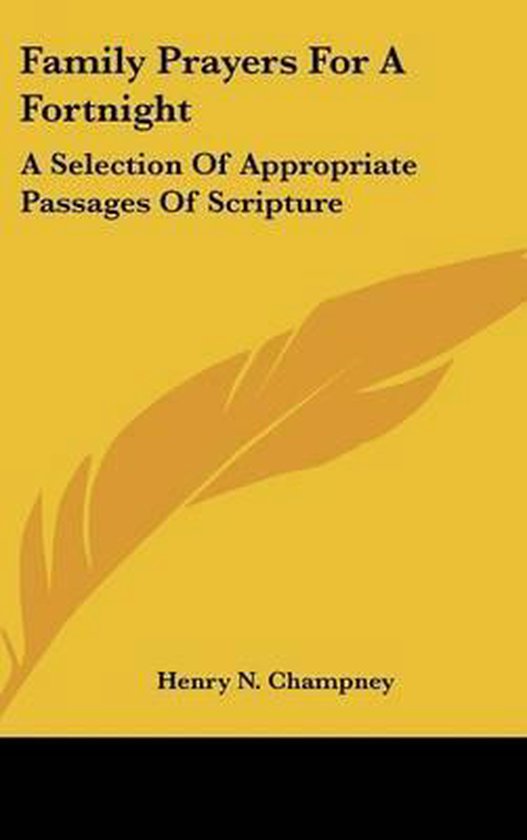 Family Prayers for a Fortnight, Henry N Champney | 9781161659986 ...