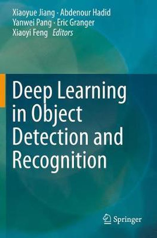 Deep Learning in Object Detection and Recognition | 9789811506512 | Boeken | bol.com