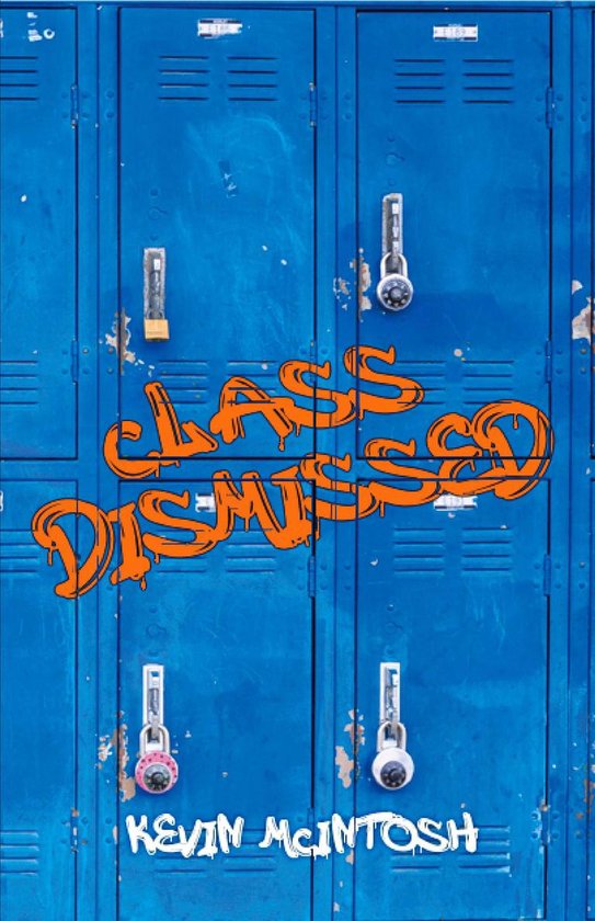 Class Dismissed (ebook), Kevin M. McIntosh | 9781646030927 | Boeken | bol