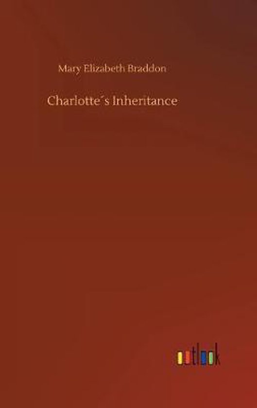 Charlotte´s Inheritance, M E Braddon | 9783734091353 | Boeken | bol