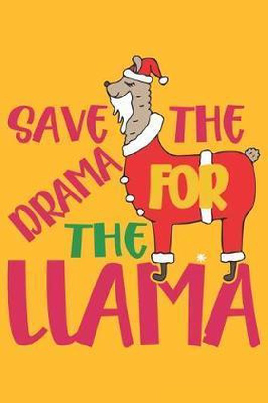 Save the drama for the llama | 9781704742298 | King Of Store | Boeken ...