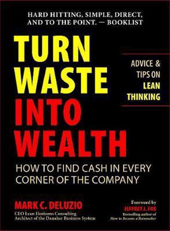 Turn Waste into Wealth | 9781947540101 | Mark C. Deluzio | Boeken | bol.com