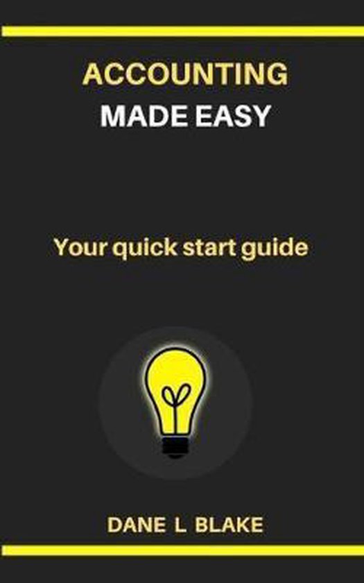 Accounting made easy | 9781693304224 | Dane L Blake | Boeken | bol.com