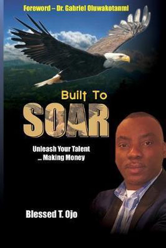 Built To Soar, Blessed T Ojo | 9781725048652 | Boeken | bol.com