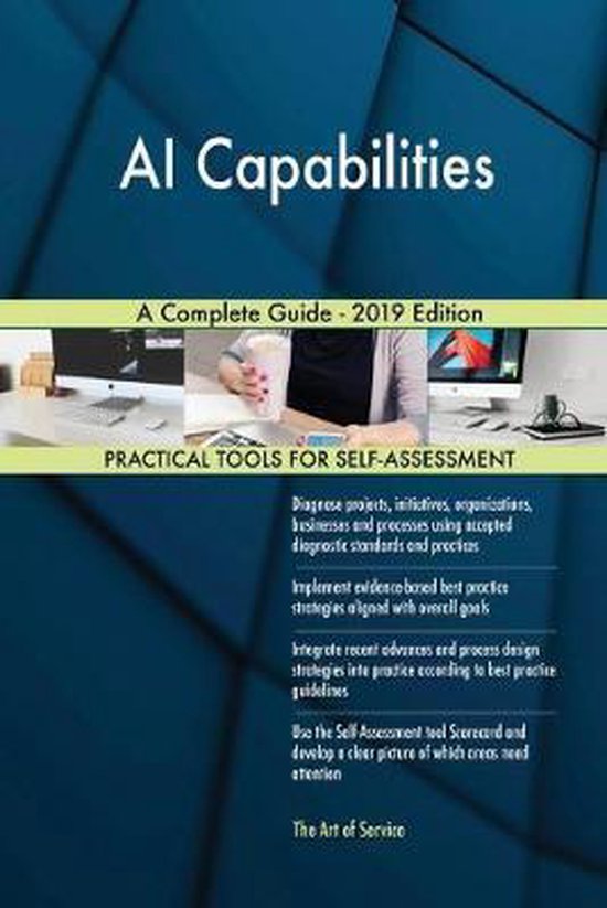 AI Capabilities A Complete Guide - 2019 Edition | 9780655902157 | Gerardus Blokdyk |... | bol