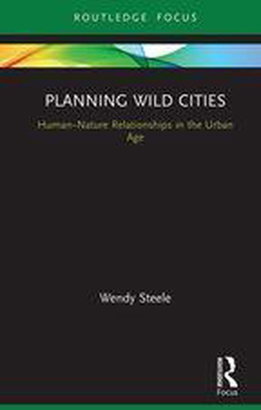 Routledge Research in Sustainable Urbanism - Planning Wild Cities ... Routledge Research in Sustainable Urbanism - Planning Wild Cities ...