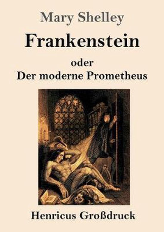 Frankenstein oder Der moderne Prometheus (Großdruck), Mary Shelley ...