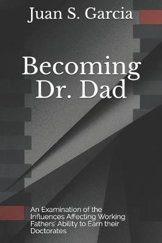 Becoming Dr. Dad | 9781096805557 | Juan S Garcia | Boeken | bol.com