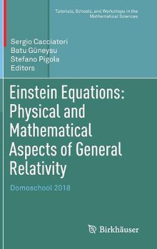 Einstein Equations Physical and Mathematical Aspects of General ...