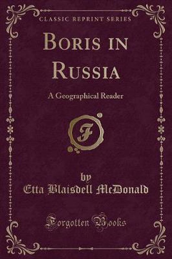 Boris in Russia, Etta Blaisdell Mcdonald | 9781334131707 | Boeken | bol.com