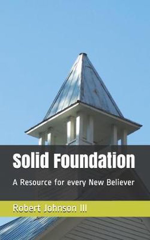 Solid Foundation | 9781790888764 | Robert Johnson, III | Boeken | bol.com