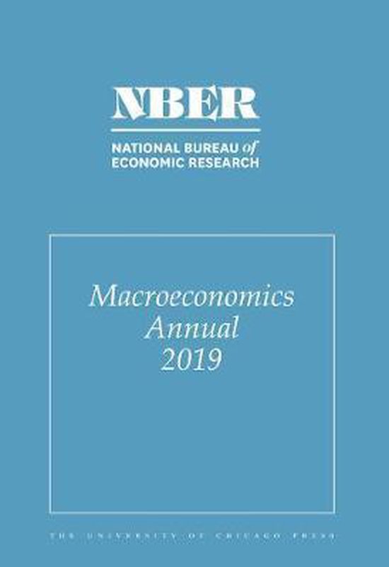 NBER Macroeconomics Annual 2019 Vol 34, Martin Eichenbaum ...