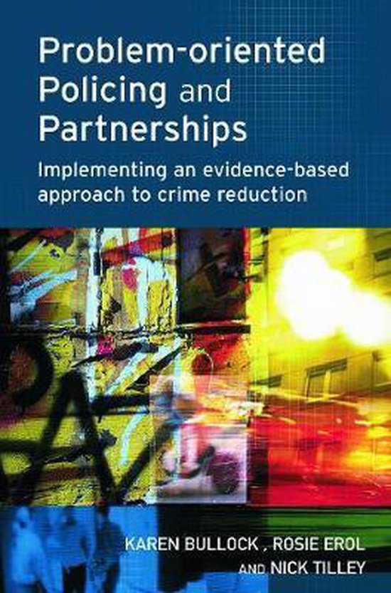 Problem-oriented Policing and Partnerships, Karen Bullock ...