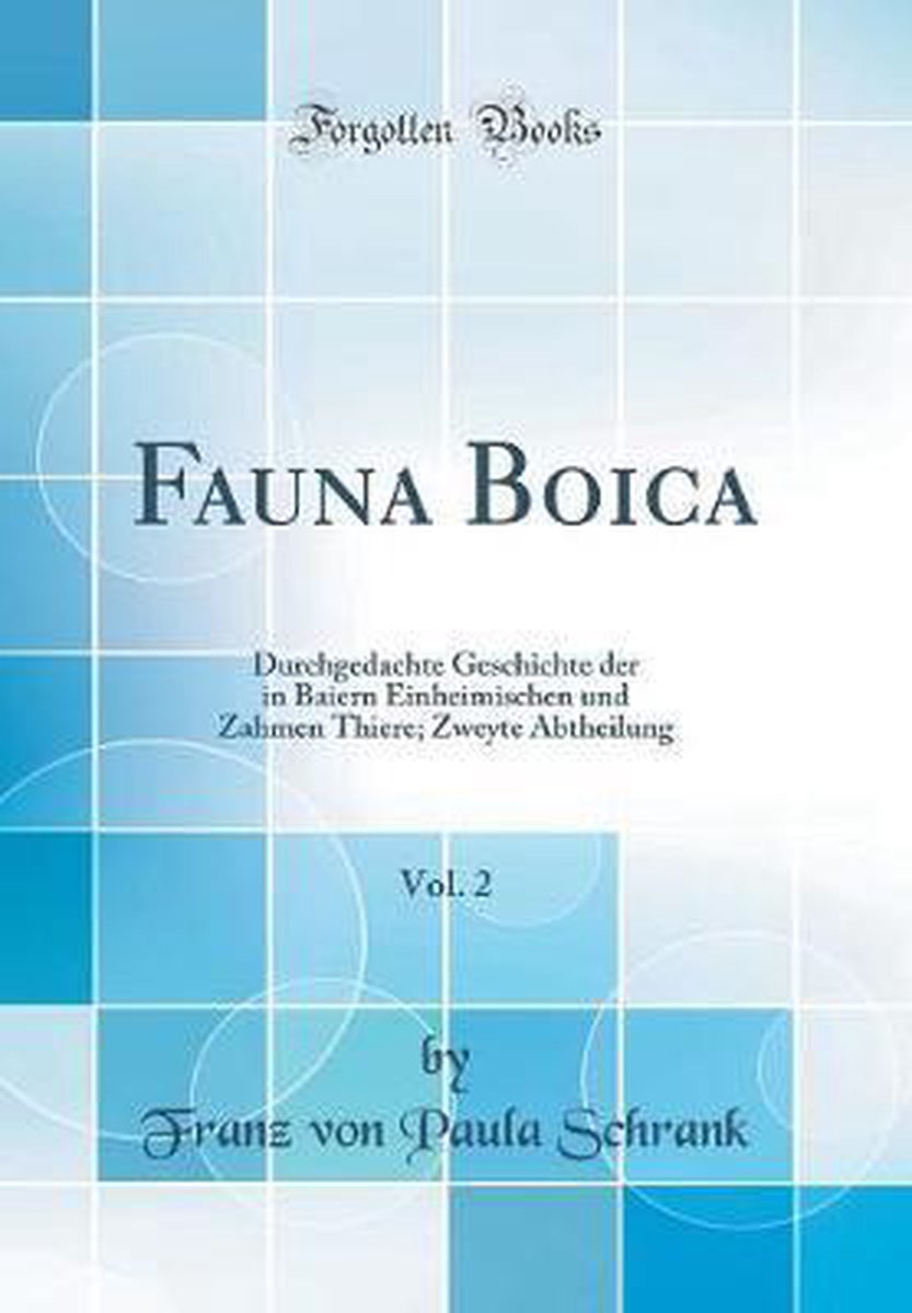 Fauna Boica, Vol. 2 | 9780656687138 | Franz von Paula Schrank | Boeken ...