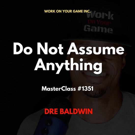 Do Not Assume Anything, Dre Baldwin | 9781662284694 | Boeken | bol