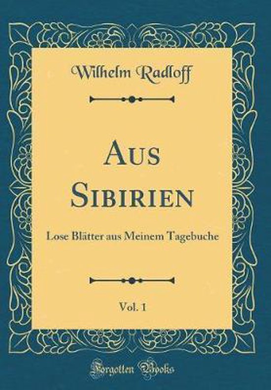 Radloff, W: Aus Sibirien, Vol. 1, Radloff, Wilhelm | 9780364920602 ...