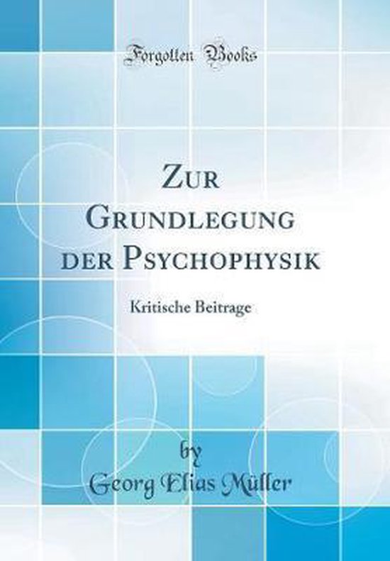 Zur Grundlegung Der Psychophysik, Georg Elias Muller | 9780364534519 ...