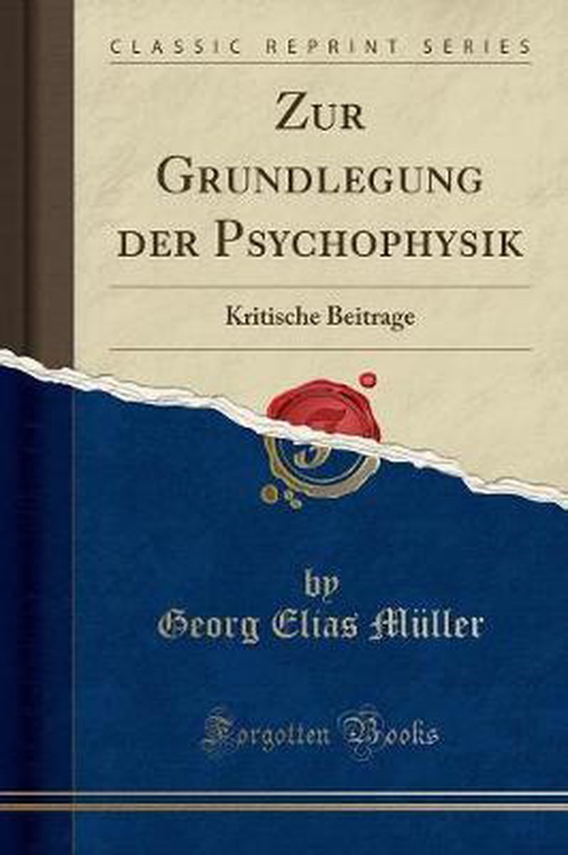 Zur Grundlegung Der Psychophysik, Georg Elias Muller | 9780666060686 ...