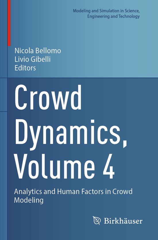 Modeling and Simulation in Science, Engineering and Technology- Crowd Dynamics, Volume... | bol
