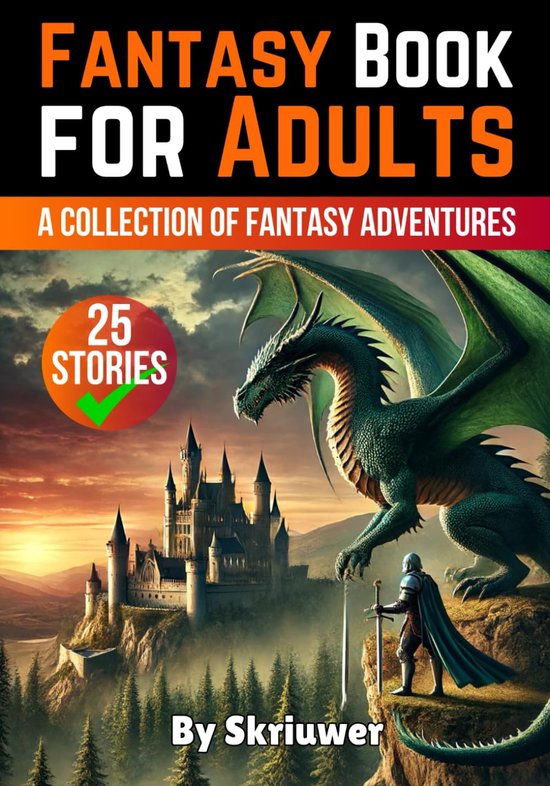 A Fantasy Book for Adults With 25 Stories: A Collection of Fantasy ...