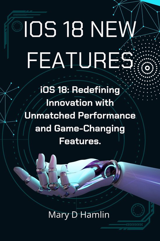 IOS 18 NEW FEATURES (ebook), Ekwuribe ifeanyi Henry | 1230008531964 ...