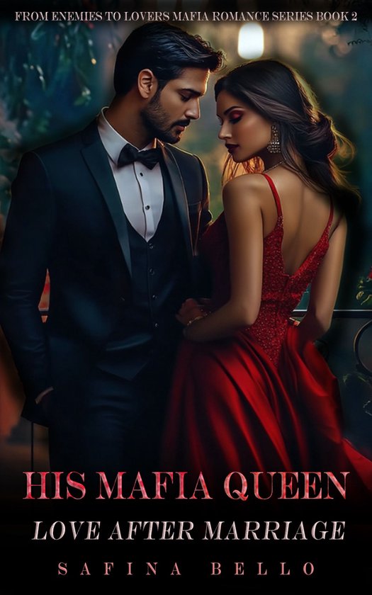 From Enemies to Lovers Mafia Romance Series 2 - His Mafia Queen (ebook), Safina Bello... | bol