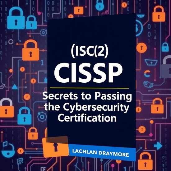 (ISC)2 CISSP - The Secrets to Passing the Elite Cybersecurity ...