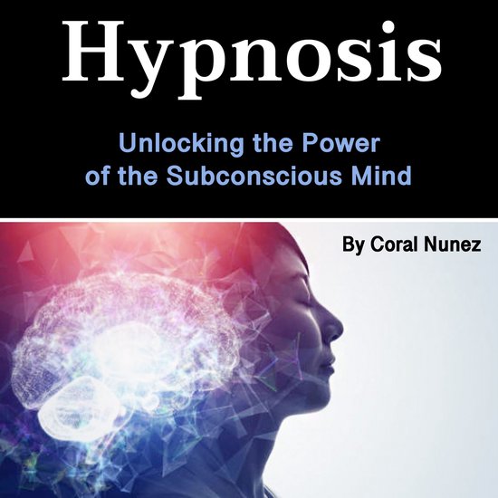 Hypnosis, Coral Nunez | 9798347966035 | Boeken | bol