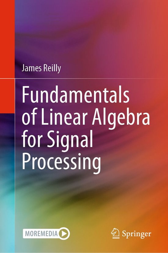 Fundamentals of Linear Algebra for Signal Processing (ebook), James Reilly |... | bol