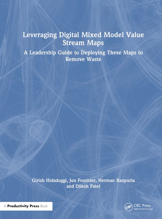 Leveraging Digital Mixed Model Value Stream Maps | 9781032891729 ...