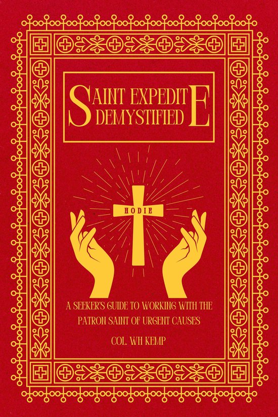 Saint Expedite Demystified (ebook), Col. WH Kemp | 9781300831839 ...