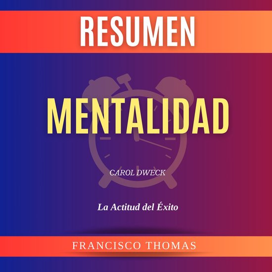 Resumen de Mentalidad por Carol Dweck, Francisco Thomas | 9798882487767 | Boeken | bol