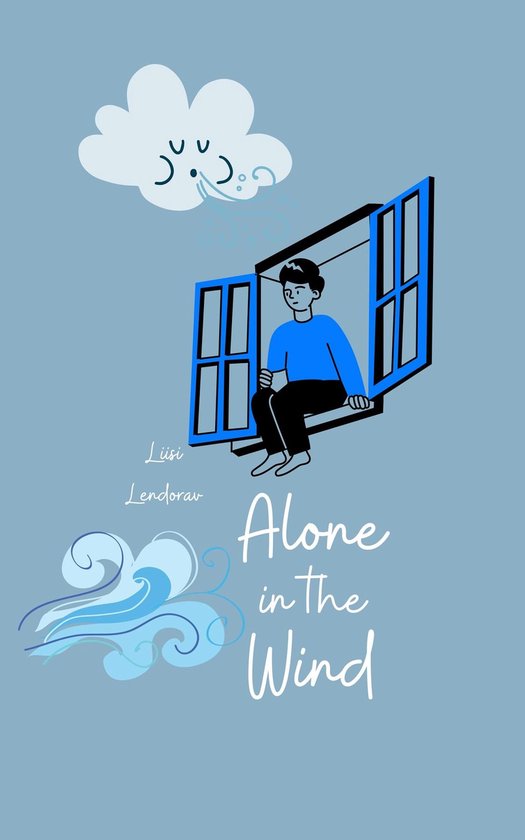 Alone in the Wind (ebook), Liisi Lendorav | 9789908121697 | Boeken | bol