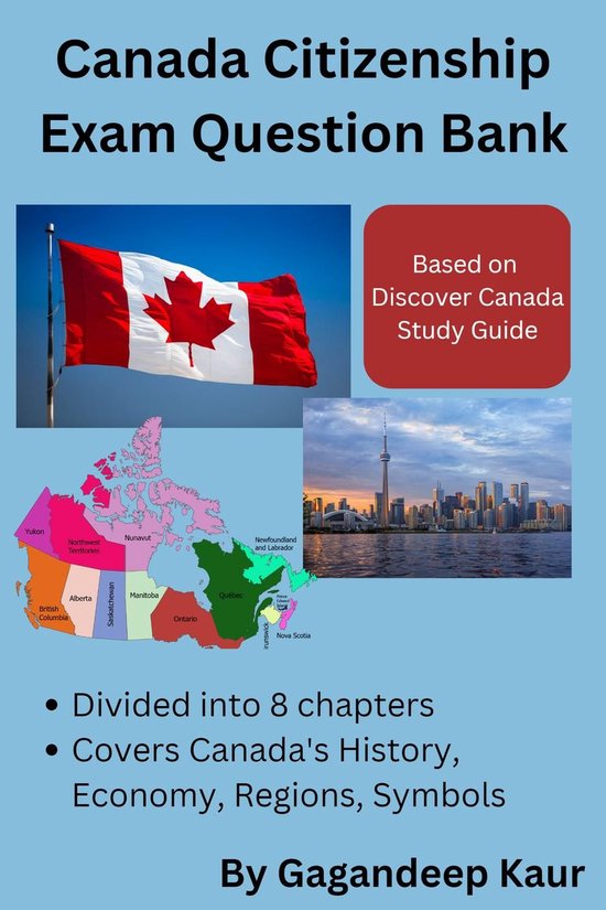 Canada Citizenship Exam Question Bank (ebook), Gagandeep Kaur ...