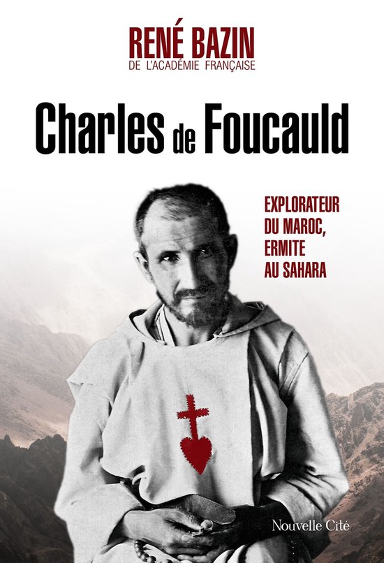 Charles de Foucauld, explorateur du Maroc, ermite au Sahara (ebook), Rene Bazin |... | bol