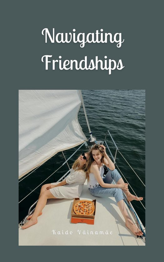 Navigating Friendships (ebook), Kaido Väinamäe | 9789916868089 | Boeken ...