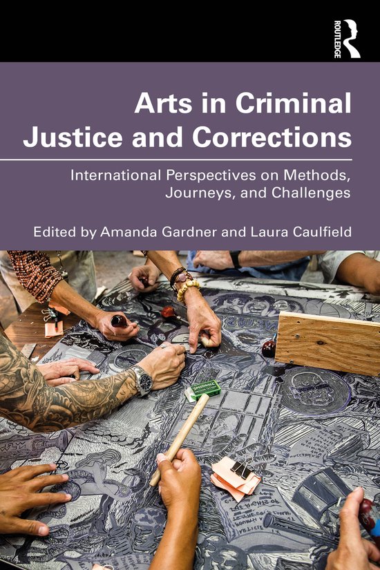 Arts in Criminal Justice and Corrections: International Perspectives on ...