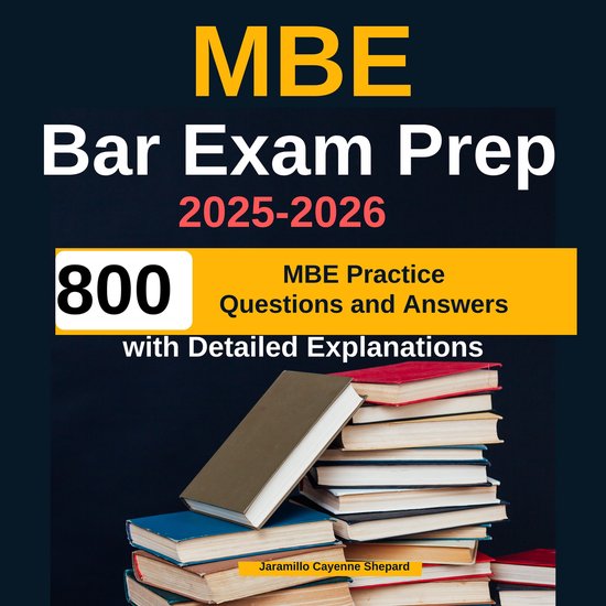 MBE Bar Exam Prep 2025-2026, Jaramillo Cayenne Shepard | 9798347857418 ...