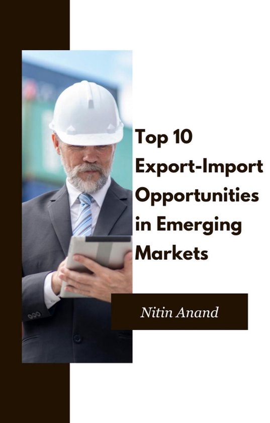 Top 10 Export-Import Opportunities in Emerging Markets (ebook), Nitin ...