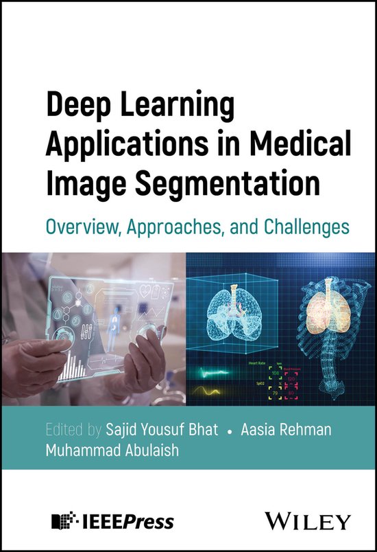 Deep Learning Applications in Medical Image Segmentation | 9781394245338 | Boeken | bol