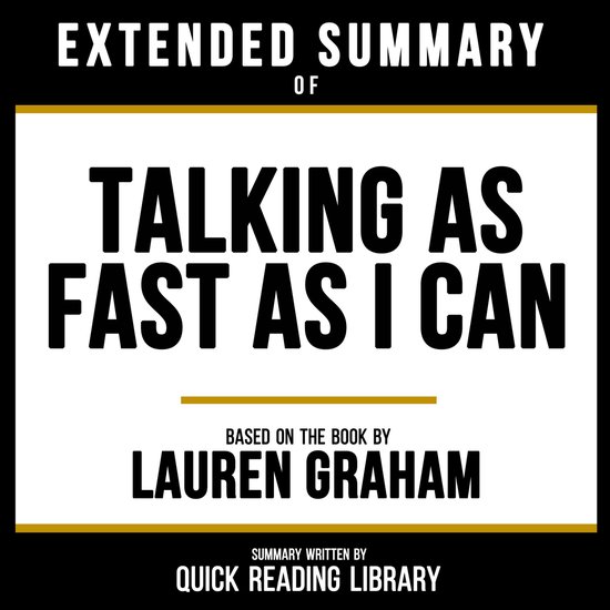 Extended Summary - Talking As Fast As I Can, Quick Reading Library ...
