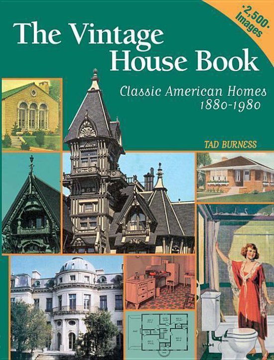 Vintage House Book: 100 Years of Classic American Homes 1880-1980 ...