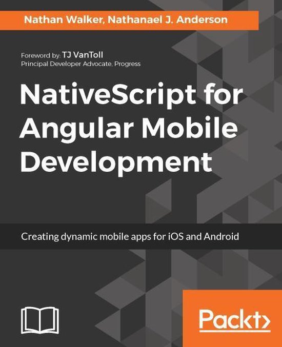 NativeScript for Angular Mobile Development (ebook), Nathan Walker | 9781787124691 |... | bol