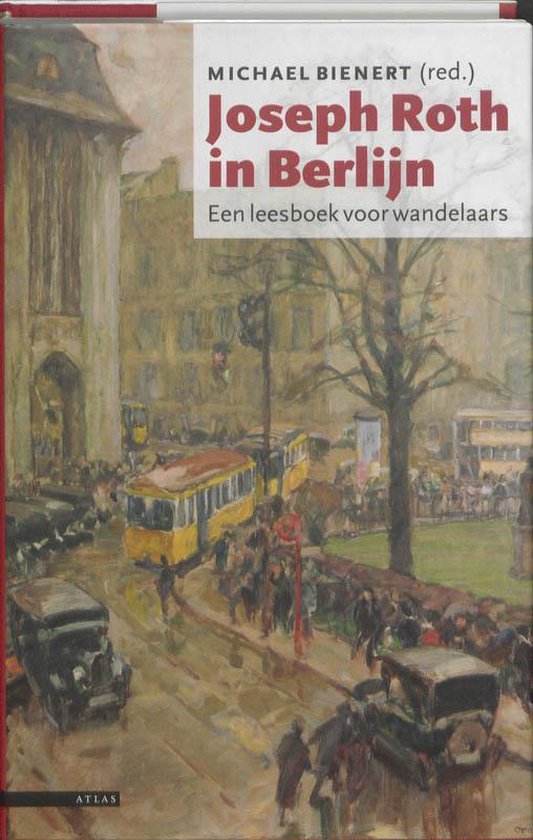 Joseph Roth In Berlijn, Joseph Roth | 9789045006277 | Boeken | bol