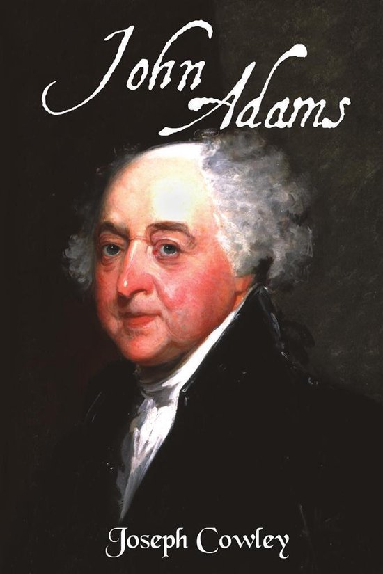 John Adams (ebook), Joseph Cowley | 9781440165641 | Boeken | bol.com