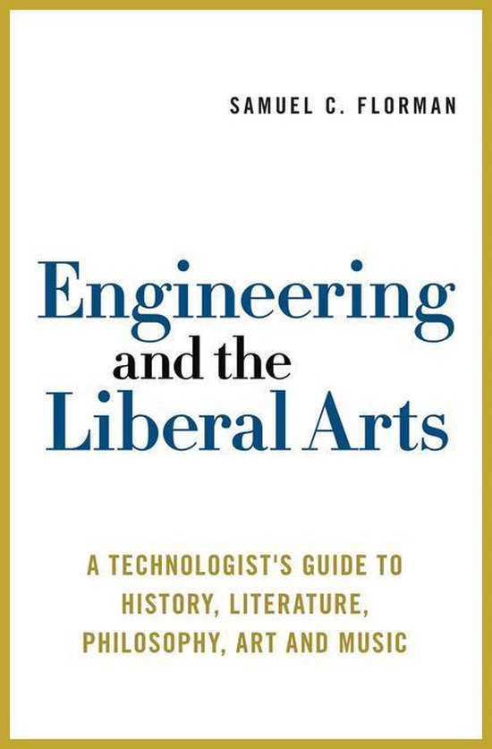 Engineering and the Liberal Arts (ebook), Samuel C. Florman ...