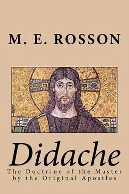 Didache -The Doctrine of the Master by the Original Apostles, Twelve ...