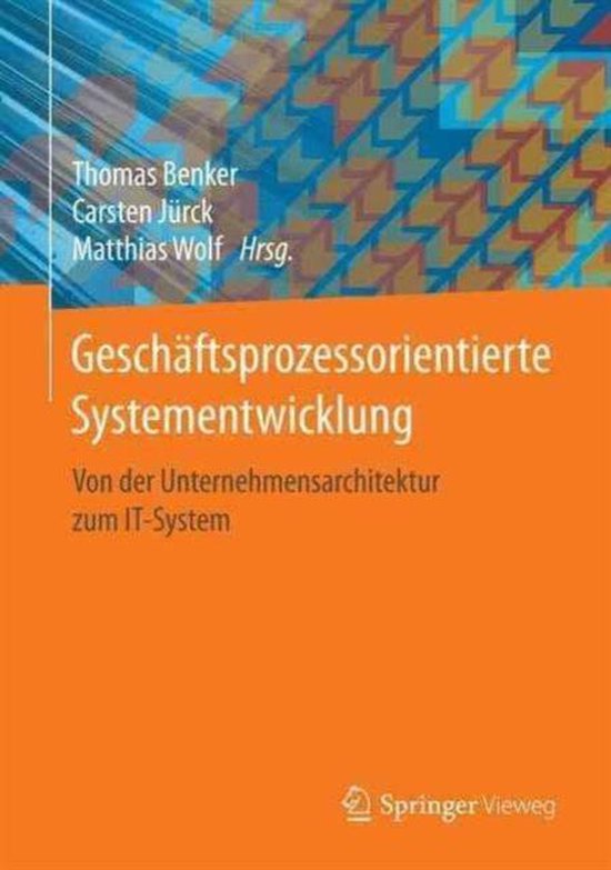Geschaeftsprozessorientierte Systementwicklung | 9783658148256 | Boeken | bol.com