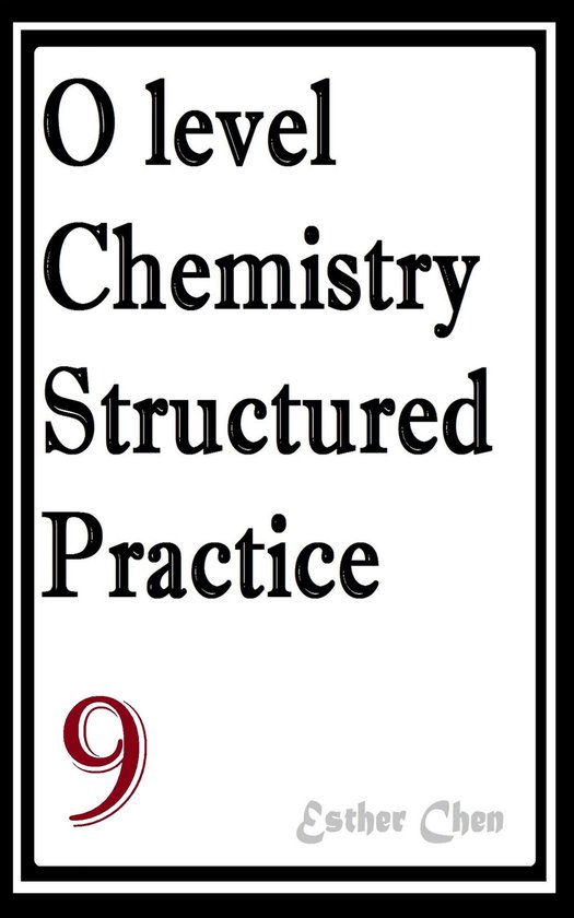 O level Chemistry Structured Practice Papers - O Level Chemistry ...